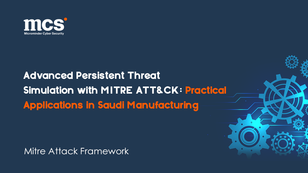 Advanced Persistent Threat Simulation with MITRE ATTACK Saudi ...
