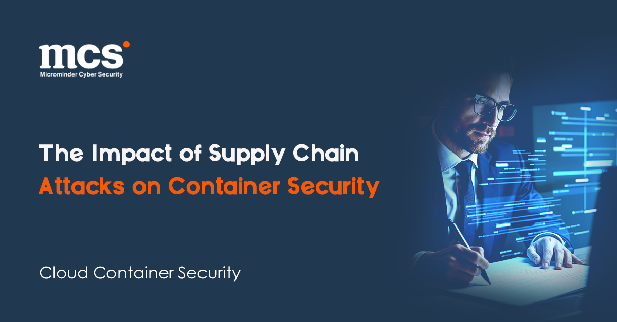 The Impact of Supply Chain Attacks on Cloud Container Security ...