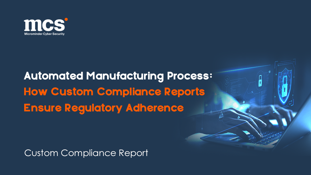 Automated Manufacturing Process: Custom Compliance Reports for ...