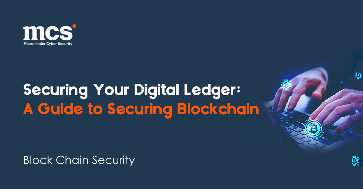Securing Your Digital Ledger: A Guide to Securing Blockchain ...