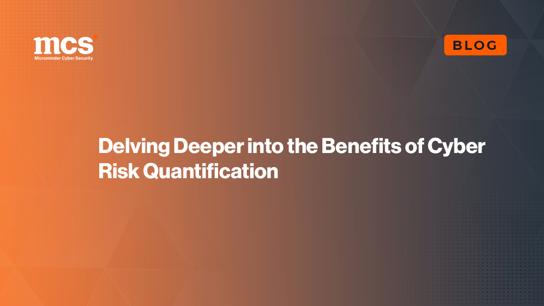 Delving Deeper into the Benefits of Cyber Risk Quantification ...