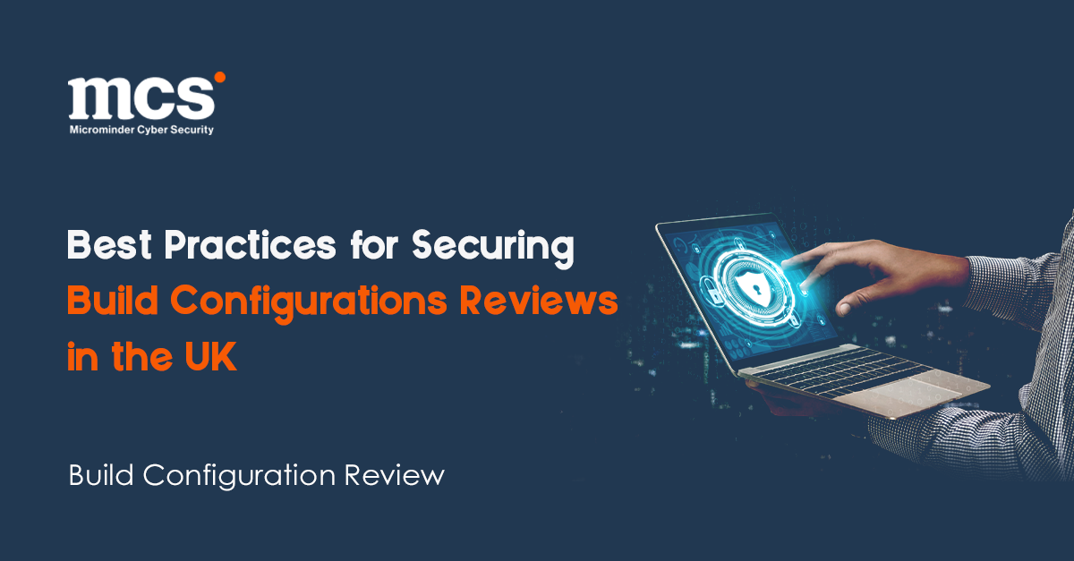 Best Practices for Securing Build Configurations Reviews in the UK ...