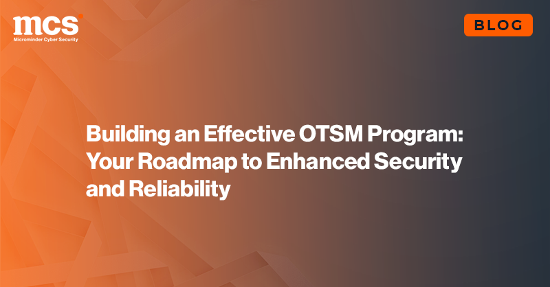 Building an Effective OTSM Program: Your Roadmap to Enhanced Security ...