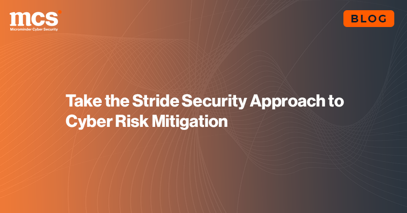 Take the Stride Security Approach to Cyber Risk Mitigation ...
