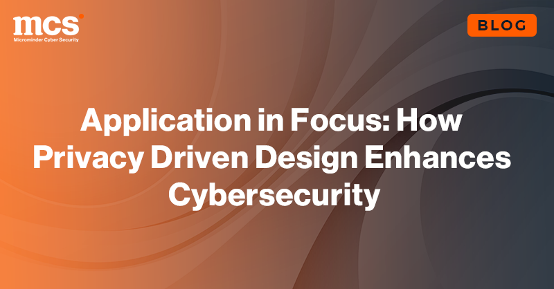 Applications in Focus: How Privacy-Driven Design Enhances Data Privacy ...