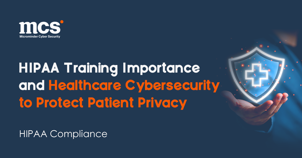 HIPAA Training Importance and Healthcare Cybersecurity to Protect ...