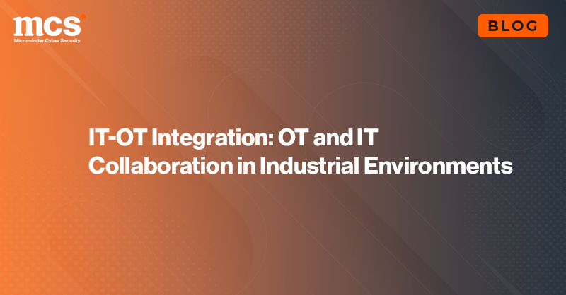 IT-OT Integration: OT and IT Collaboration in Industrial Environments ...