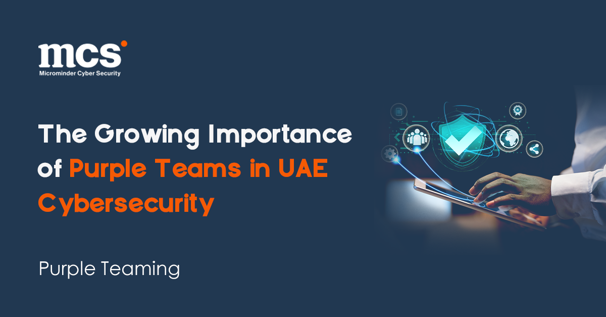 The Growing Importance of Purple Teams in UAE Cybersecurity ...