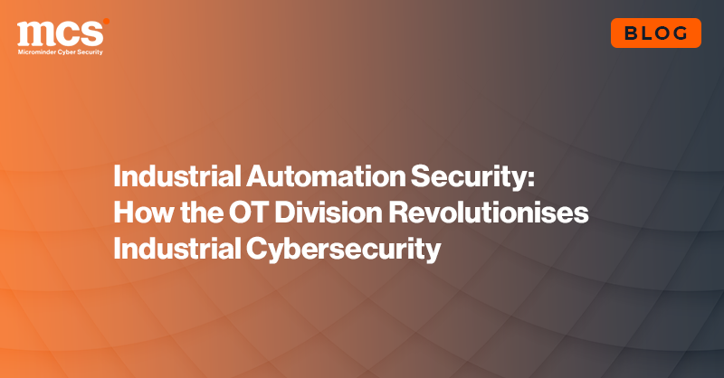 Industrial Automation Security: How the OT Division Revolutionises ...