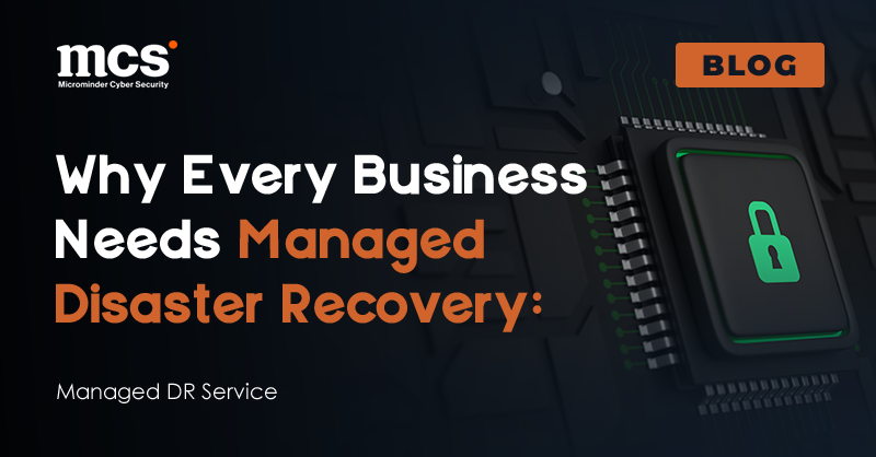Why Every Business Needs Managed Disaster Recovery: Key Insights ...