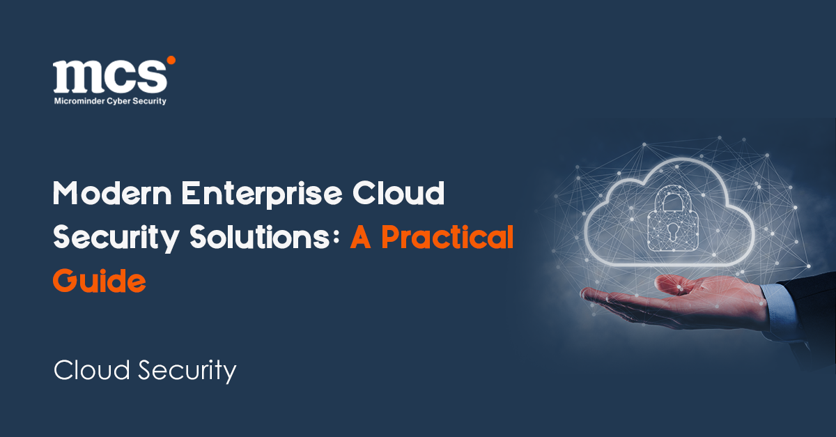 Modern Enterprise Cloud Security Solutions: A Practical Guide ...