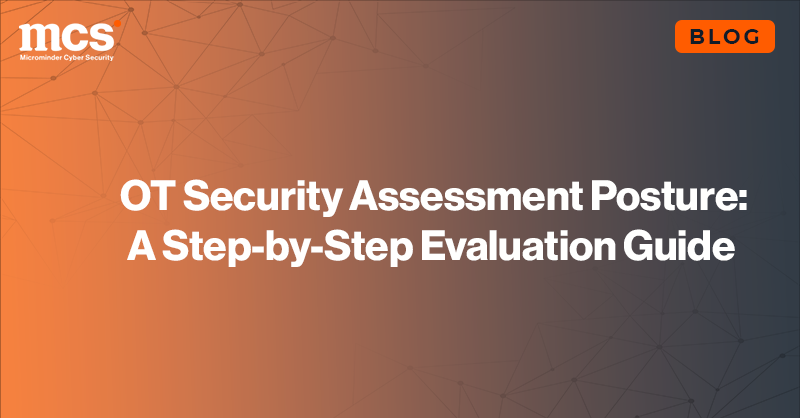 OT Security Assessment Posture: A Step-by-Step Evaluation Guide ...