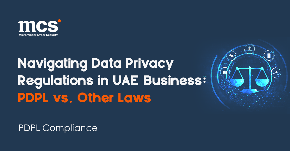 Navigating Data Privacy Regulations in UAE Business: PDPL vs. Other ...