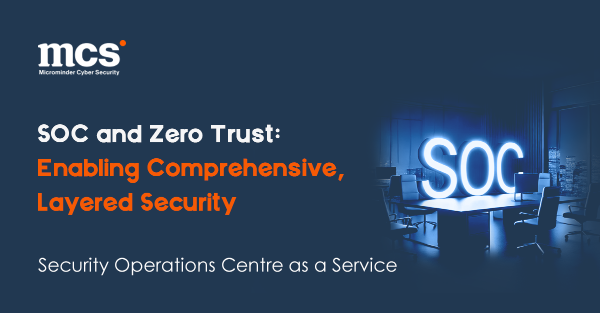 SOC and Zero Trust: Enabling Comprehensive, Layered Security ...
