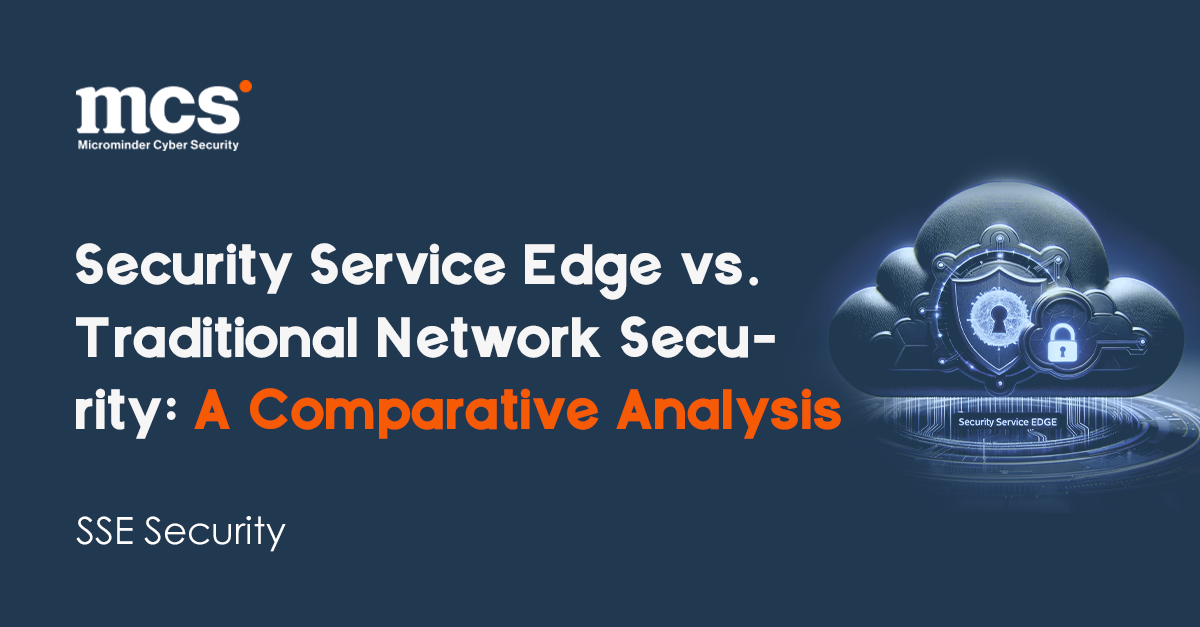 Security Service Edge vs. Traditional Network Security: A Comparative ...