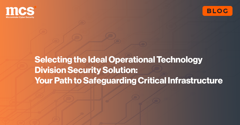 Selecting the Ideal Operational Technology Division Security Solution ...