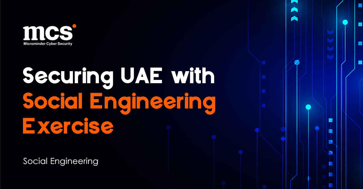 Securing the UAE's Tech Hub with Social Engineering Exercise ...