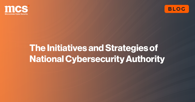 The Initiatives and Strategies of National Cybersecurity Authority (NCA ...