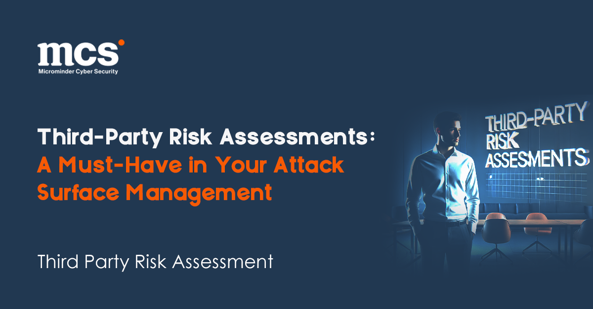 Third-Party Risk Assessments: A Must-Have in Your Attack Surface ...