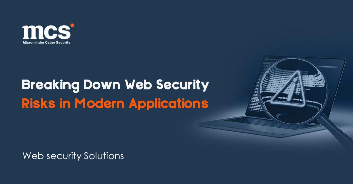Breaking Down Web Security Risks in Modern Applications | Microminder ...