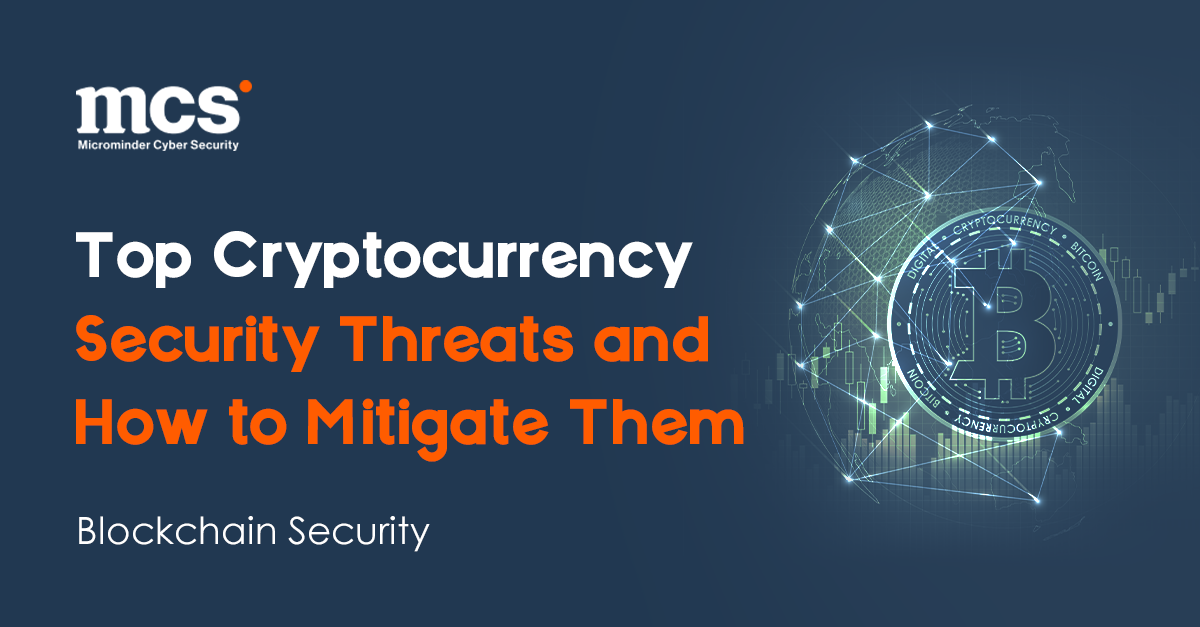 Top Cryptocurrency Security Threats and How to Mitigate Them ...